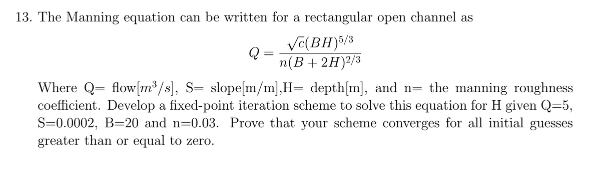 Solved 13. The Manning equation can be written for a | Chegg.com