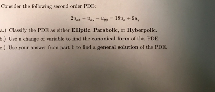 Solved Consider the following second order PDE a.) Classify | Chegg.com