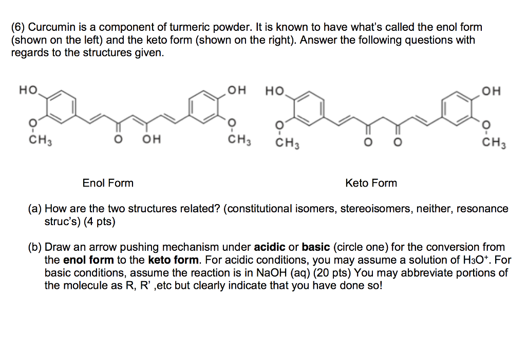 Solved (6) Curcumin is a component of turmeric powder. It is | Chegg.com