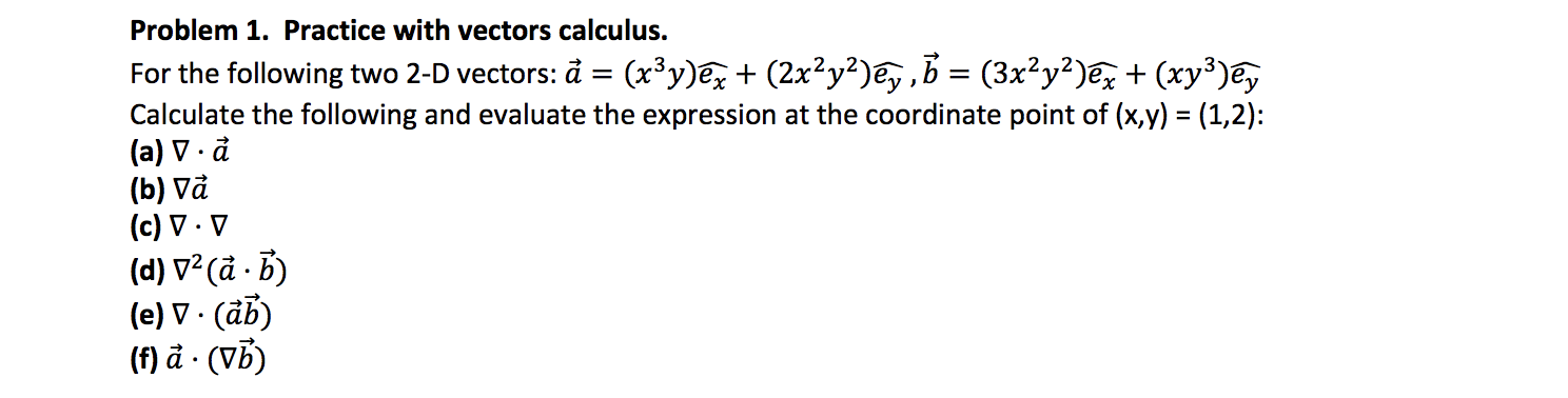 Solved Problem 1. Practice with vectors calculus. For the | Chegg.com