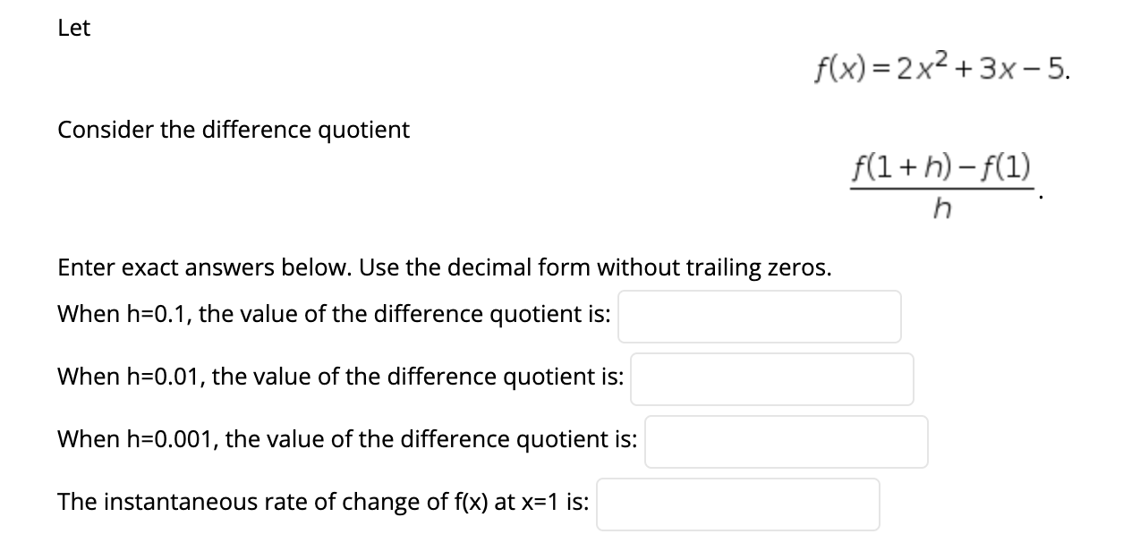 Solved Let f(x)=2x2 + 3x - 5. Consider the difference | Chegg.com