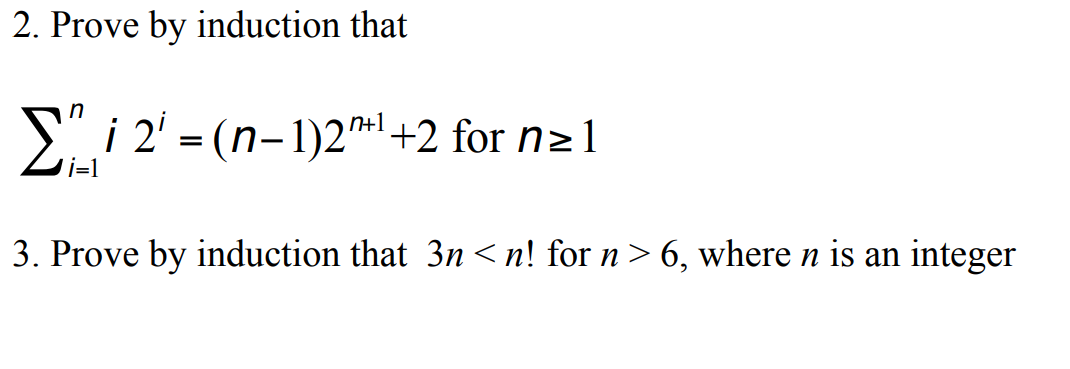 Solved 2. Prove by induction that 2. ; 2' = (n-1)2"*l+2 for | Chegg.com