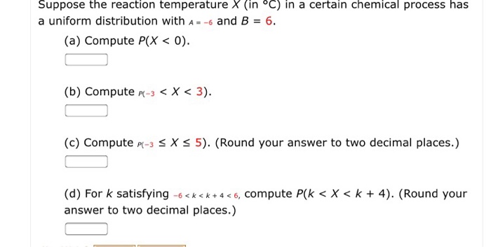 Solved Suppose the reaction temperature X (in °C) in a | Chegg.com