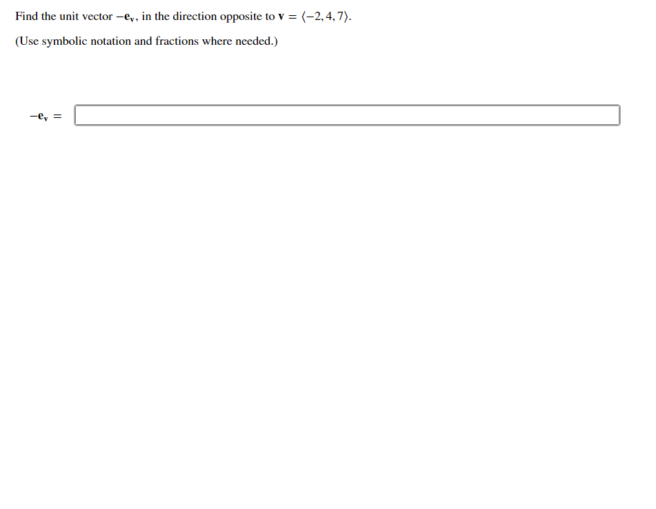 Solved Find the unit vector ev, where v= 9,0,7 . (Give your | Chegg.com