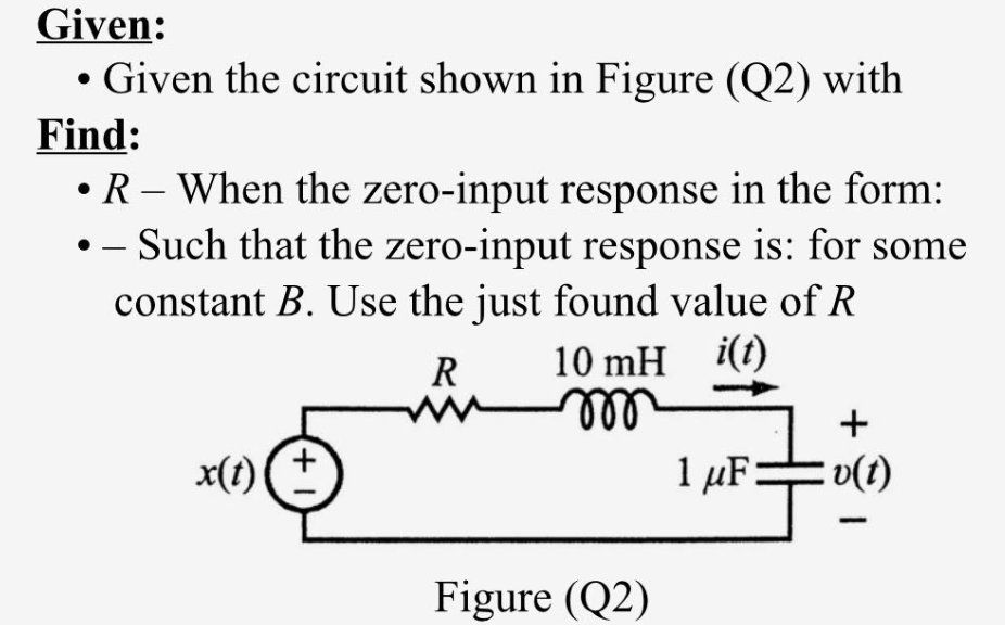 Solved Given: - Given the circuit shown in Figure (Q2) with | Chegg.com