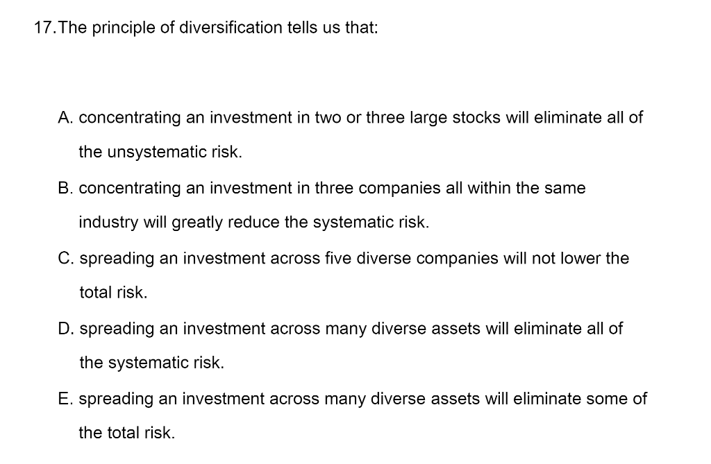 Solved 17. The principle of diversification tells us that: | Chegg.com