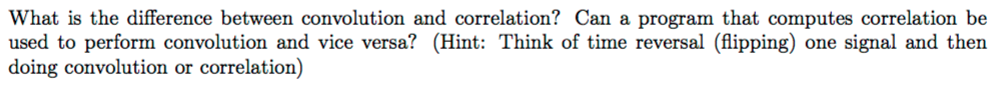 Solved What Is The Difference Between Convolution And 4680