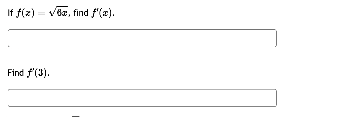 Solved If f(x)=6x2, ﻿find f'(x).Find f'(3). | Chegg.com