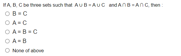 Solved If A, B, C be three sets such that AUB=AUC and AB=An | Chegg.com