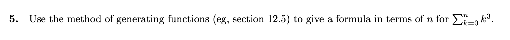 Solved 5. Use the method of generating functions (eg, | Chegg.com