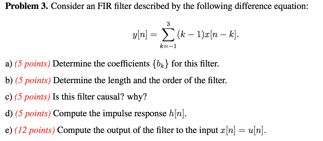 Solved Problem 3. Consider an FIR filter described by the | Chegg.com