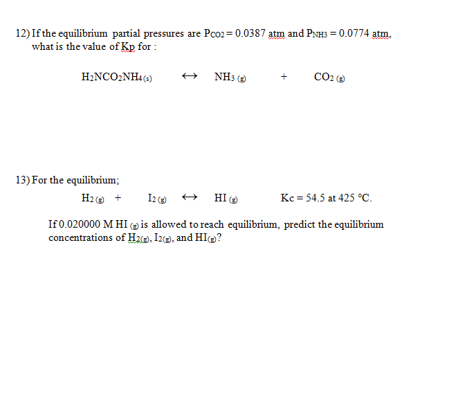 Solved 12) If the equilibrium partial pressures are Pco2 = | Chegg.com