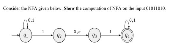 Solved Consider the NFA given below. Show the computation of | Chegg.com