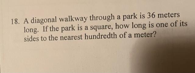 Solved 18. A diagonal walkway through a park is 36 meters | Chegg.com