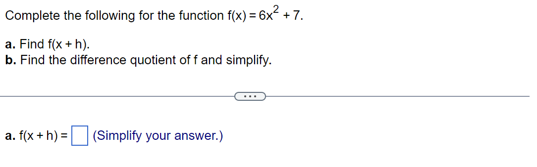 Solved Complete the following for the function f(x)=6x2+7 a. | Chegg.com