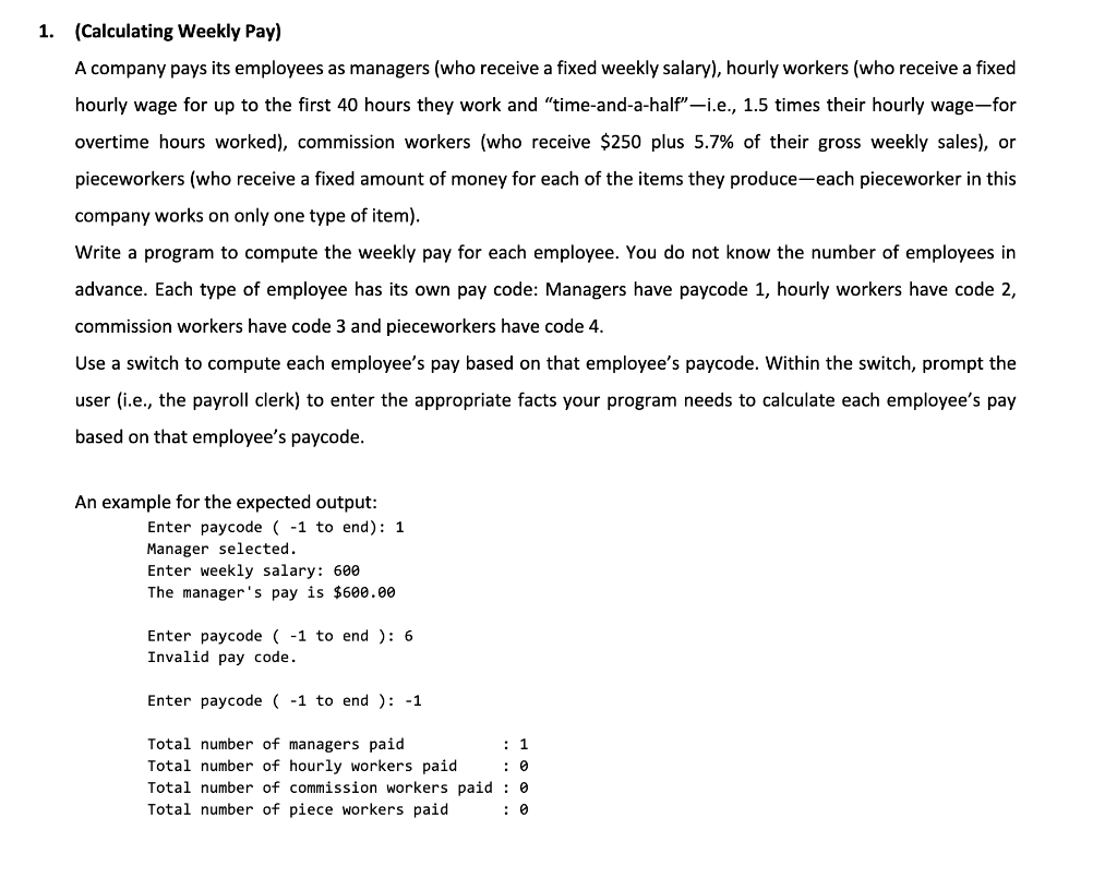 Solved 1. (Calculating Weekly Pay) A company pays its | Chegg.com