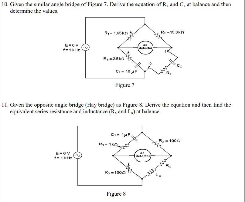 Solved 10. Given the similar angle bridge of Figure 7. | Chegg.com