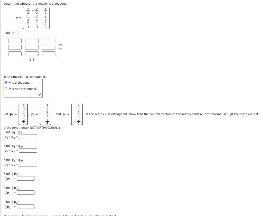 Solved Determine whether the matrix is orthogonal. P= win | Chegg.com