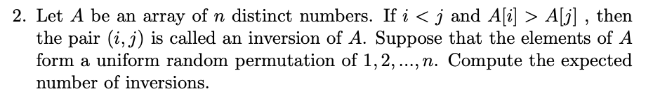 Solved 2. Let A be an array of n distinct numbers. Ifić j | Chegg.com