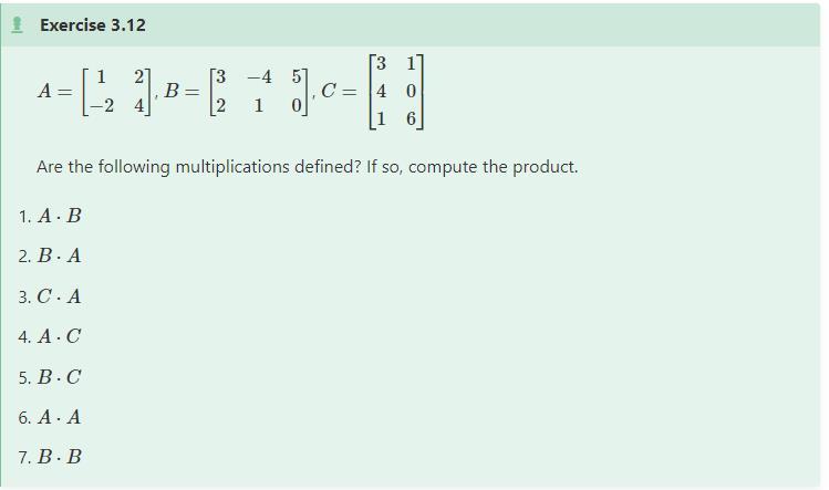 Solved A=[1−224],B=[32−4150],C=⎣⎡341106⎦⎤ Are the following | Chegg.com
