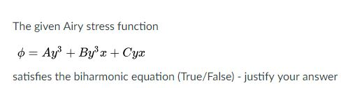 Solved The given Airy stress function satisfies the | Chegg.com