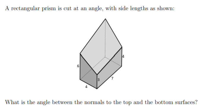 Solved A rectangular prism is cut at an angle, with side | Chegg.com