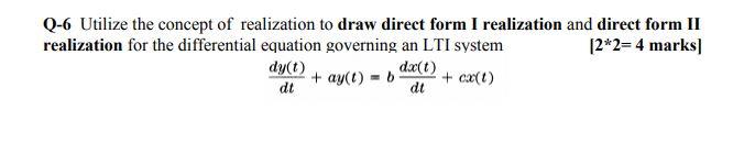 Solved Q 6 Utilize The Concept Of Realization To Draw Direct