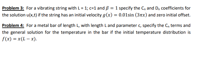 Solved Problem 3: For a vibrating string with L = 1; c=1 and | Chegg.com