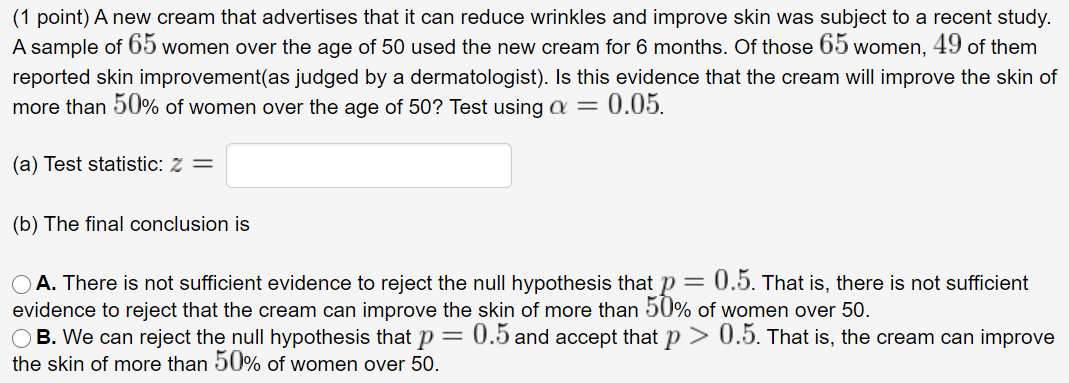 Solved (1 point) A new cream that advertises that it can | Chegg.com
