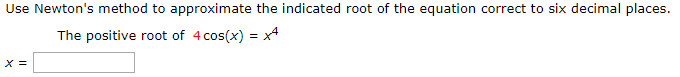Solved Use Newtons Method To Approximate The Indicated Root