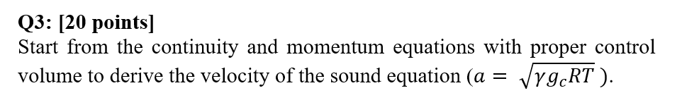 Solved Q3: [20 ﻿points]Start from the continuity and | Chegg.com