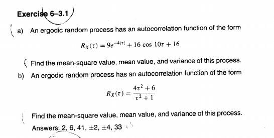 Solved Exercise 6-3.1) a) An ergodic random process has an | Chegg.com