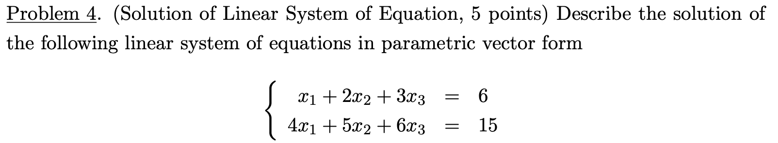 Solved Problem 4. (Solution of Linear System of Equation, 5 | Chegg.com