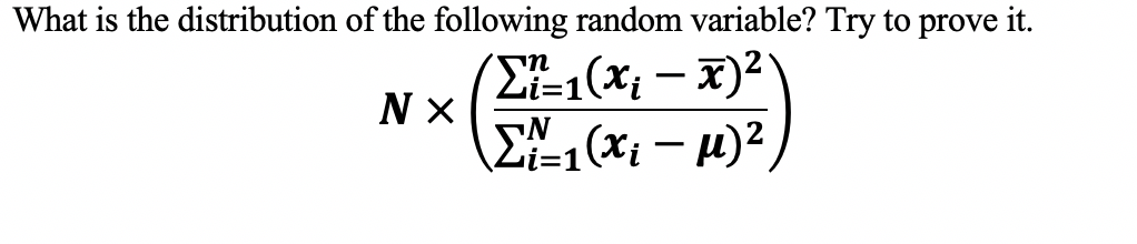 Solved What is the distribution of the following | Chegg.com