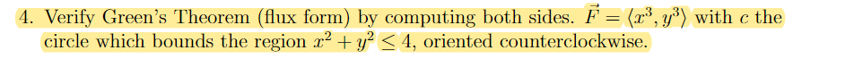 Solved 4. Verify Green's Theorem (flux form) by computing | Chegg.com