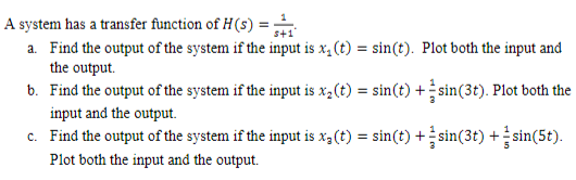 Solved A system has a transfer function of H(s) = st a. Find | Chegg.com