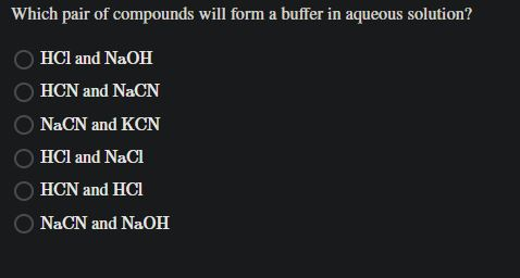 Solved Which pair of compounds will form a buffer in aqueous | Chegg.com