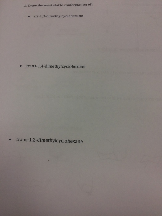 Solved 3. Draw the most stable conformation of: . | Chegg.com