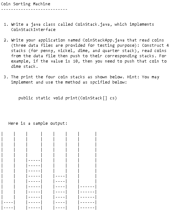Solved Coin Sorting Machine 1. Write a java class called | Chegg.com