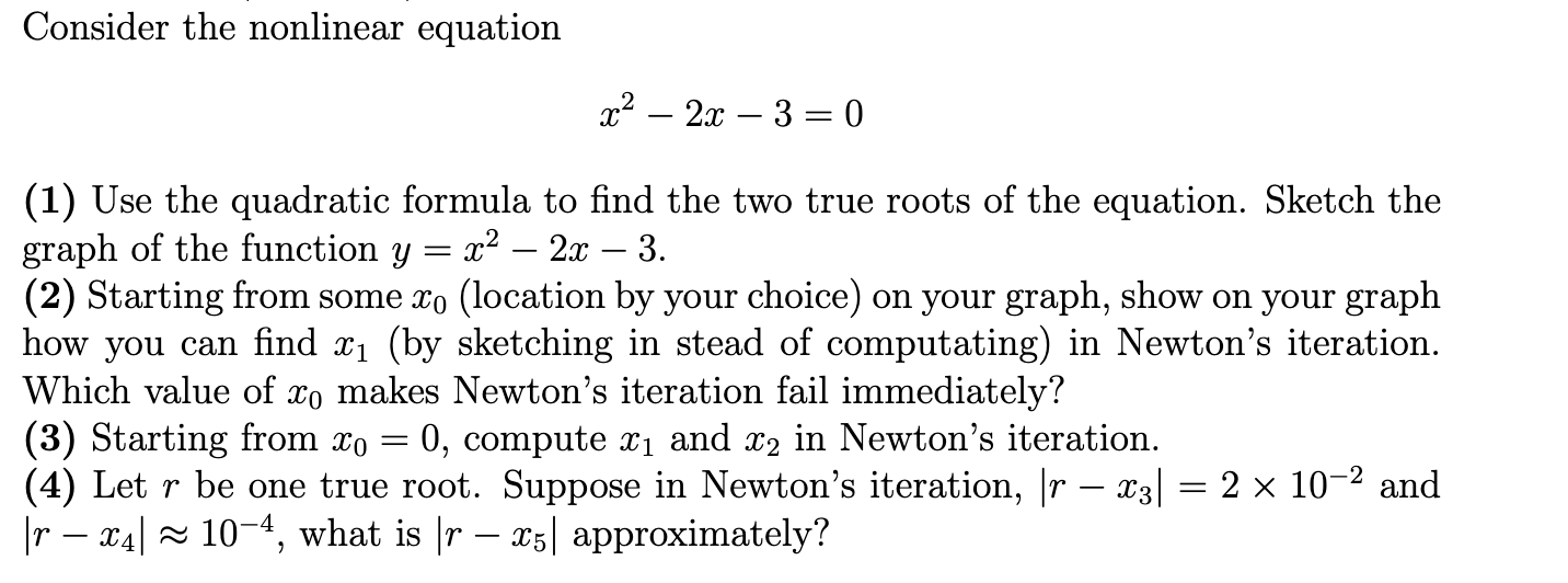 Solved Consider the nonlinear equation x2 – 2x – 3 = 0 (1) | Chegg.com