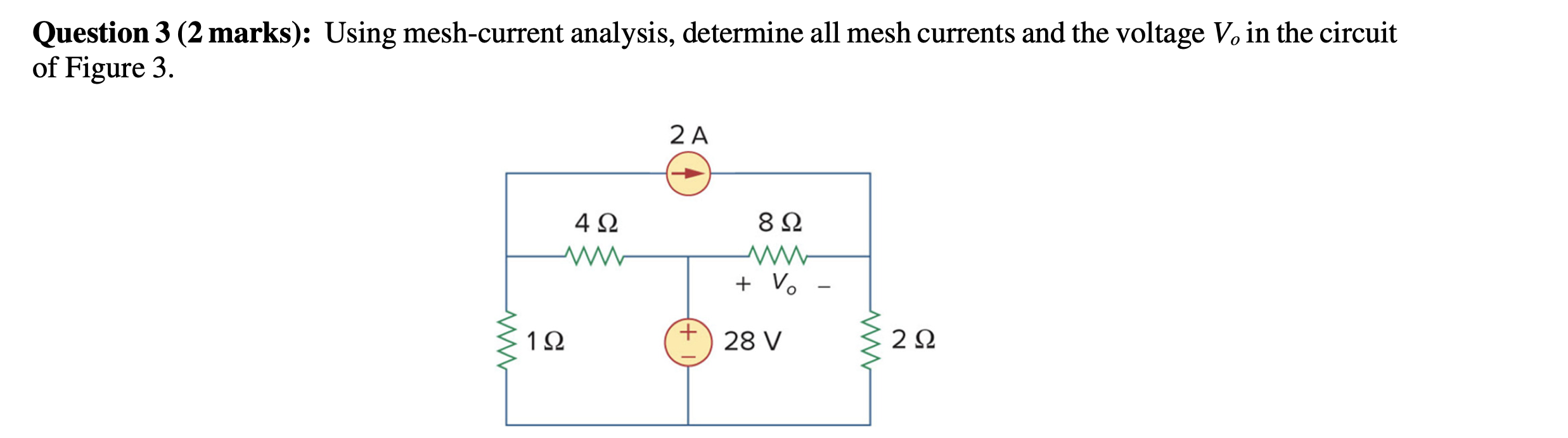 Solved Question 3 (2 marks): Using mesh-current analysis, | Chegg.com