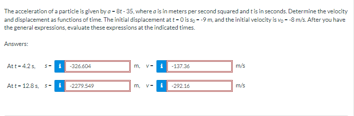 Solved The acceleration of a particle is given by a−8t−35, | Chegg.com