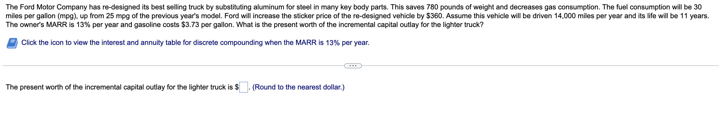 Solved The owner's MARR is 13% per year and gasoline costs | Chegg.com