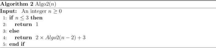 Solved Algorithm 2 Algo2(n) Input: An integer n > 0 1: if n | Chegg.com