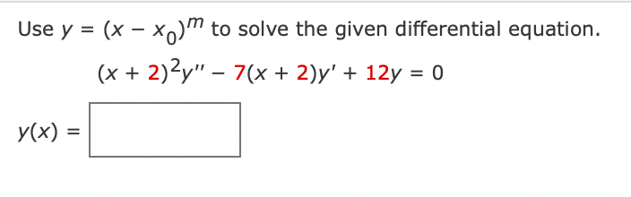 Solved Use y=(x−x0)m to solve the given differential | Chegg.com