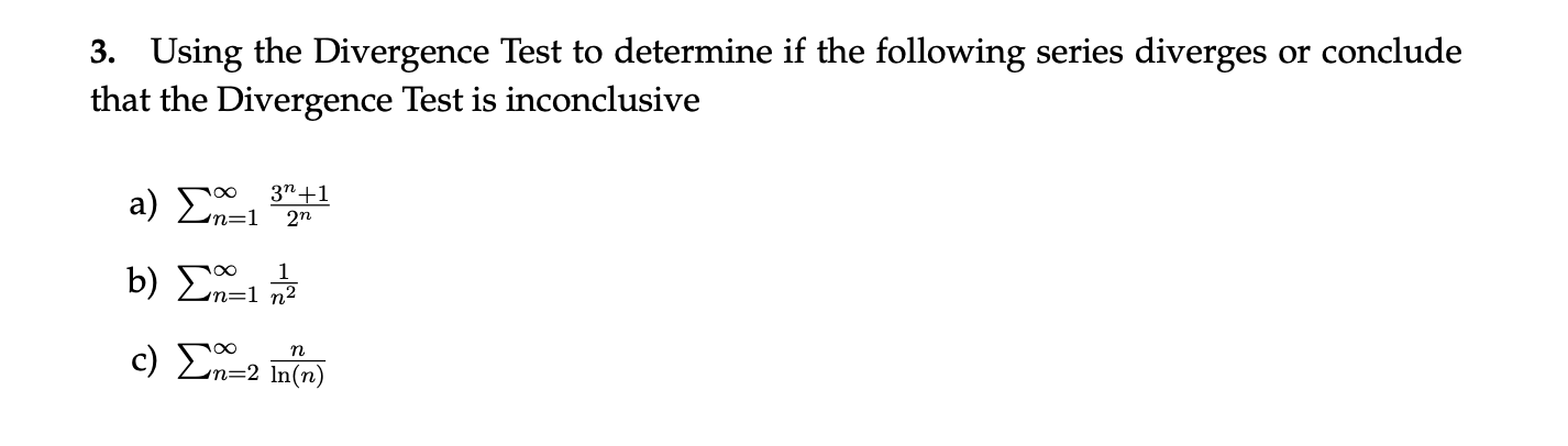 Solved 3. Using the Divergence Test to determine if the | Chegg.com