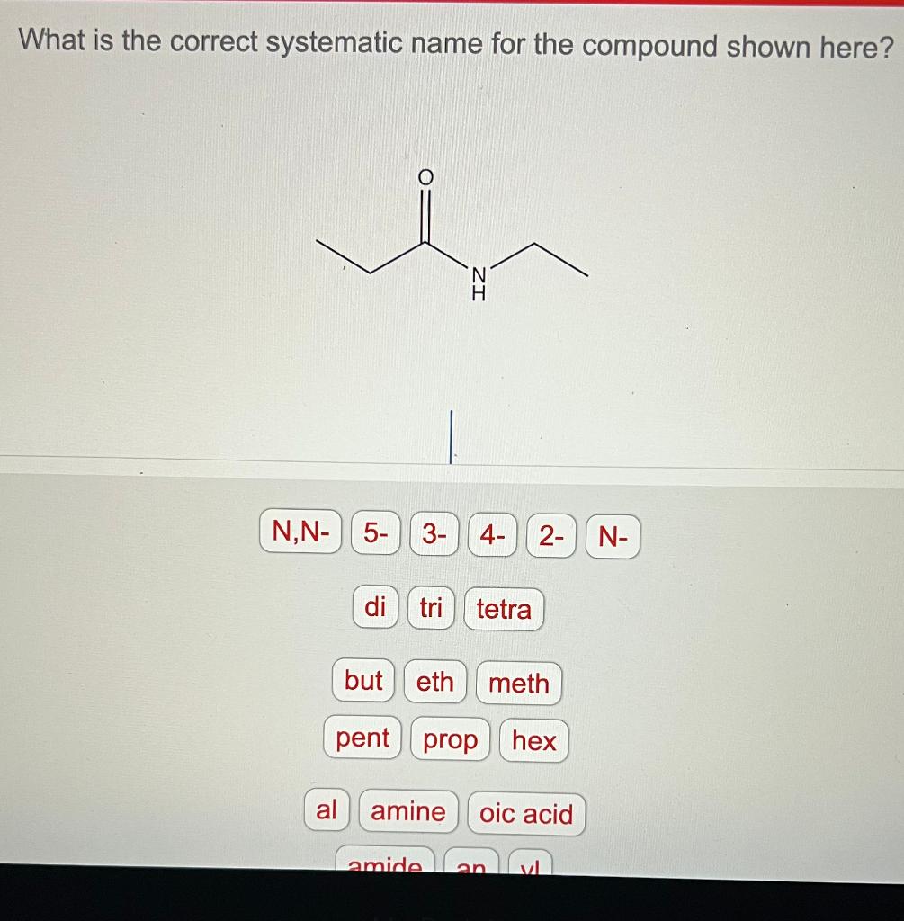 Solved What is the correct systematic name for the compound | Chegg.com