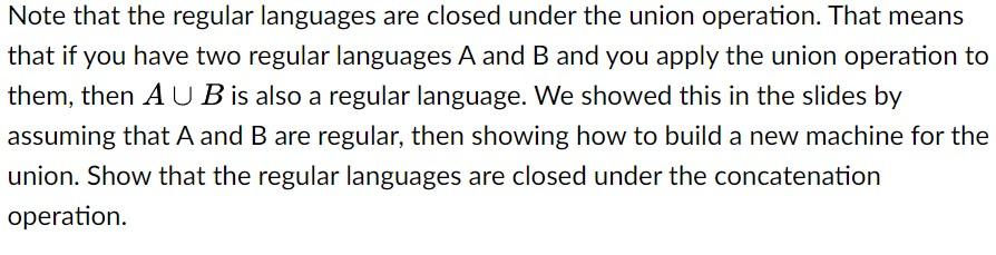 Solved Note that the regular languages are closed under the | Chegg.com