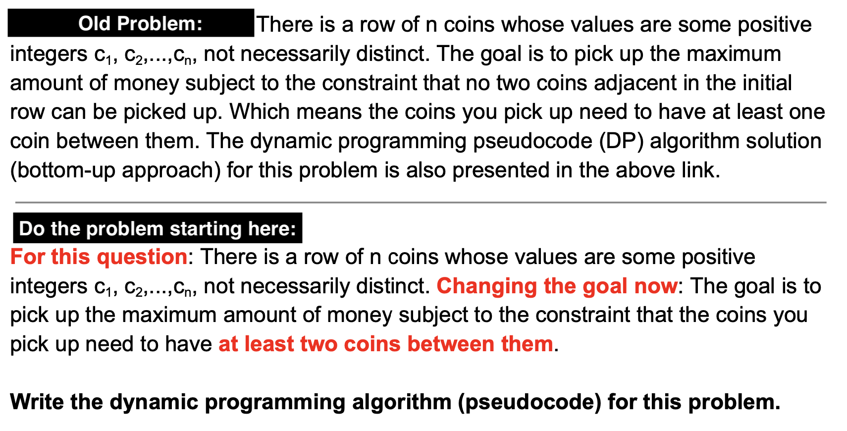 Solved Old Problem: There is a row of n coins whose values | Chegg.com