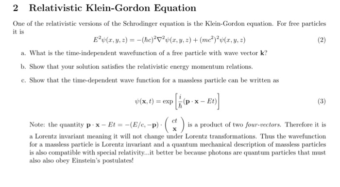 Solved 2 Relativistic Klein-Gordon Equation One of the | Chegg.com